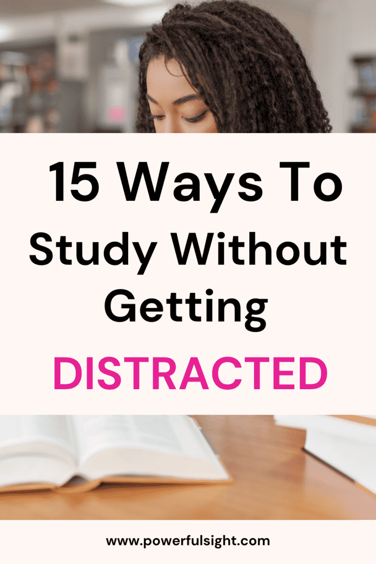 15 Ways to Study Without Getting Distracted - Powerful Sight