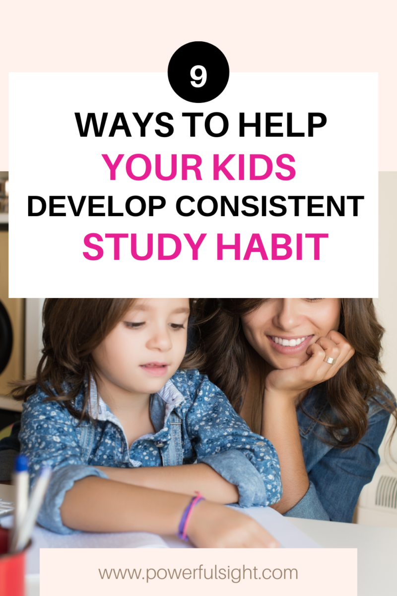 9 Ways to Help Your Kids Study - Powerful Sight