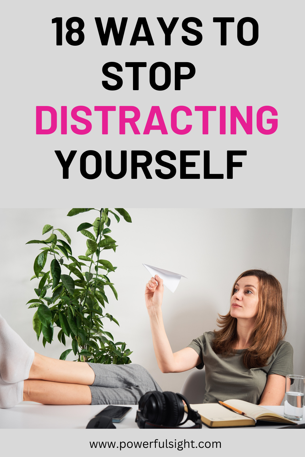How To Stop Distracting Yourself - Powerful Sight