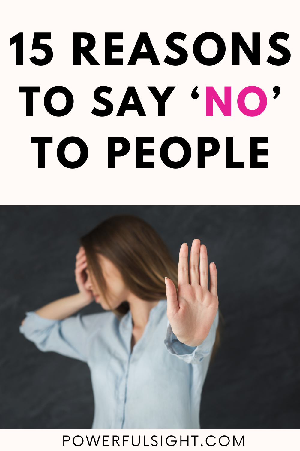 15 Reasons To Say No To People - Powerful Sight