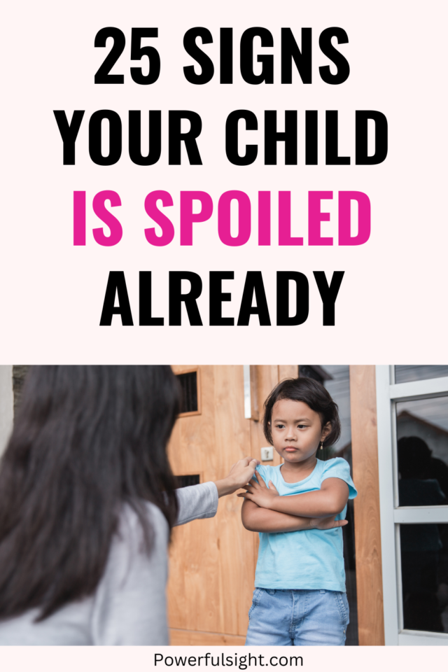 25 Signs Your Child is Spoiled - Powerful Sight