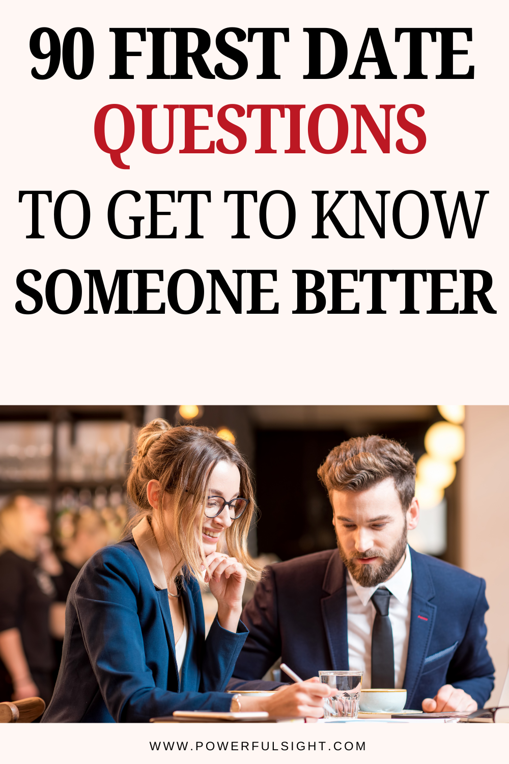 90 First Date Questions to Get to Know Someone - Powerful Sight