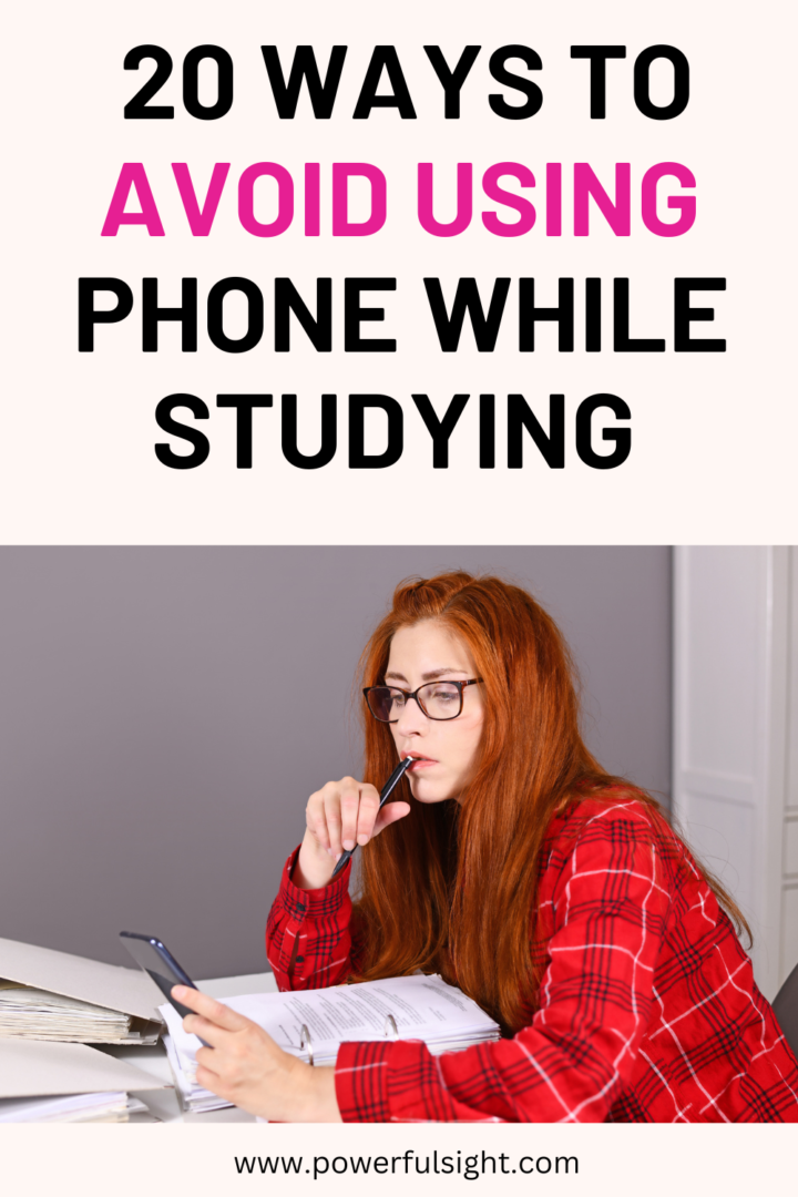How To Avoid Using Phone While Studying - Powerful Sight