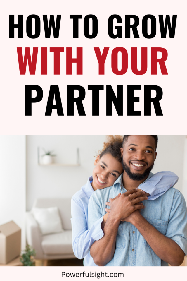 How to Grow with Your Partner - Powerful Sight