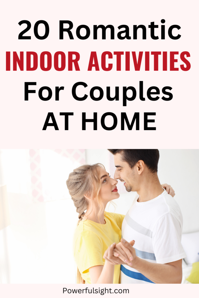 20 Romantic Indoor Activities for Couples at Home - Powerful Sight