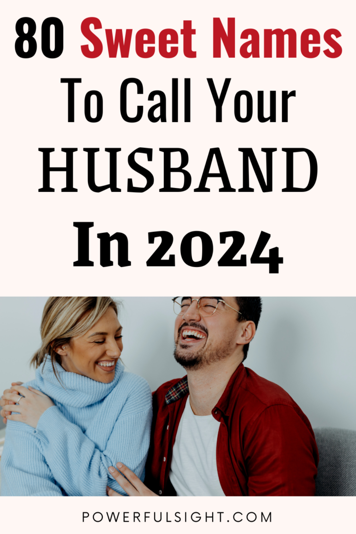 80 Sweet Names To Call Your Husband - Powerful Sight