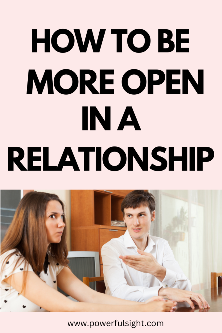How to Be More Open in a Relationship - Powerful Sight