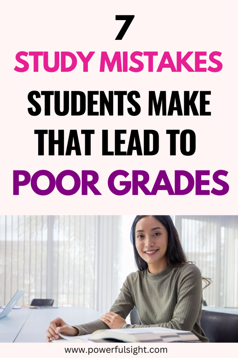 7 Study Mistakes to Avoid for Optimal Learning Success - Powerful Sight