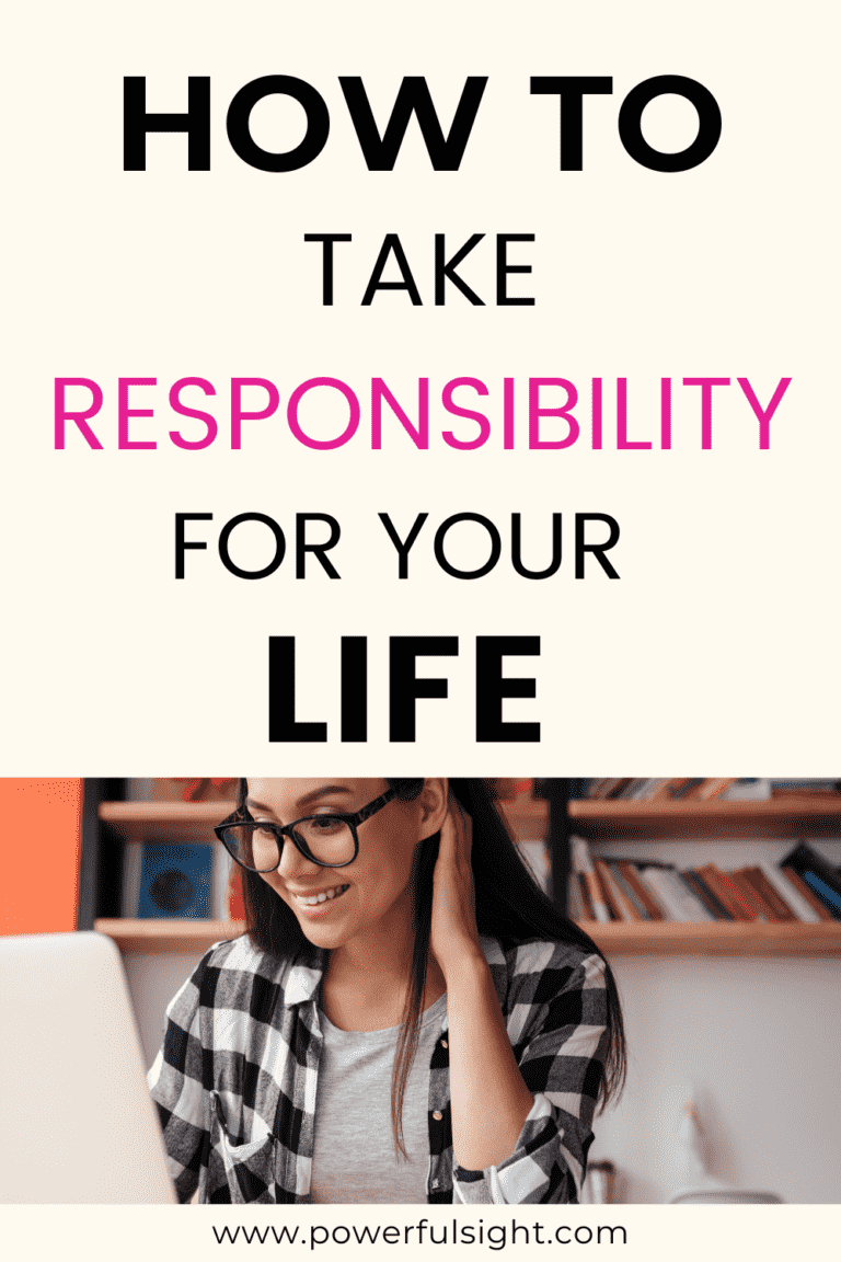 How to Take Responsibility for Your Life