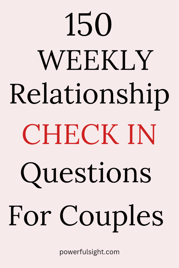 150 Weekly Relationship Check In Questions For Couples
