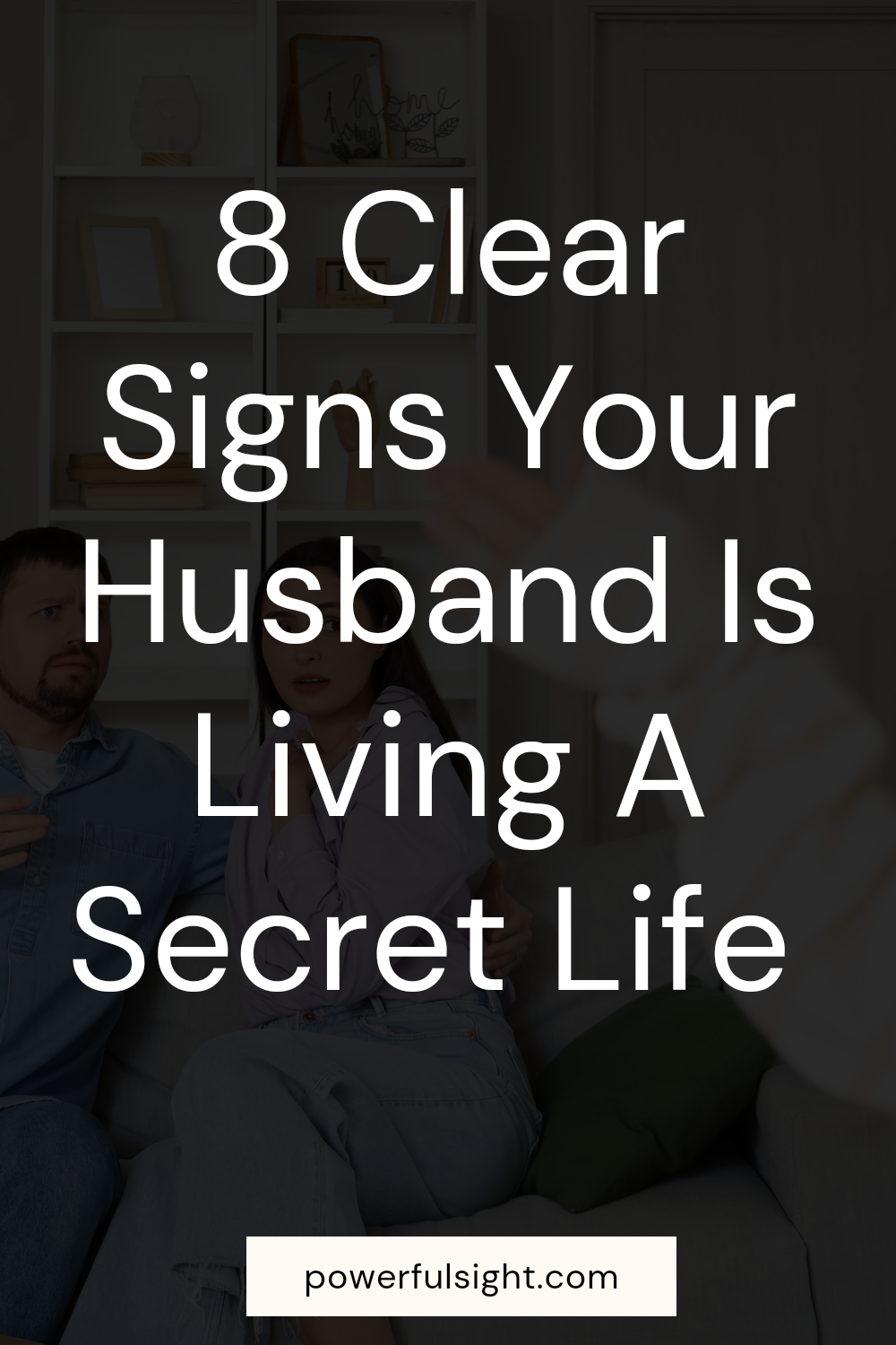 8 Signs Your Husband Has a Secret Life
