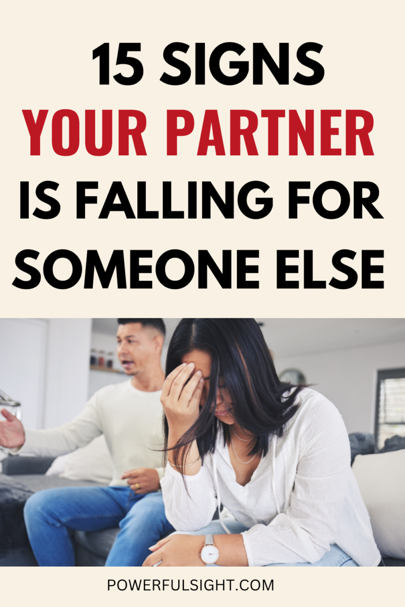 15 Signs Your Partner is Falling for Someone Else