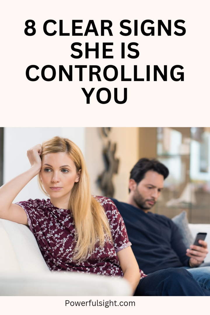 8 Clear Signs She is Controlling You