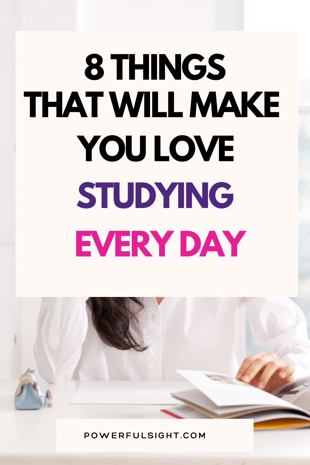 8 Things That Will Make You Love Studying Every Day