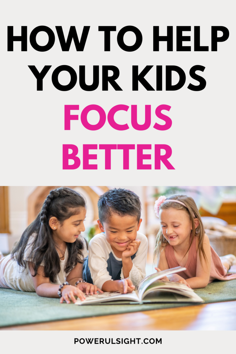 How to Help Your Kids Focus Better