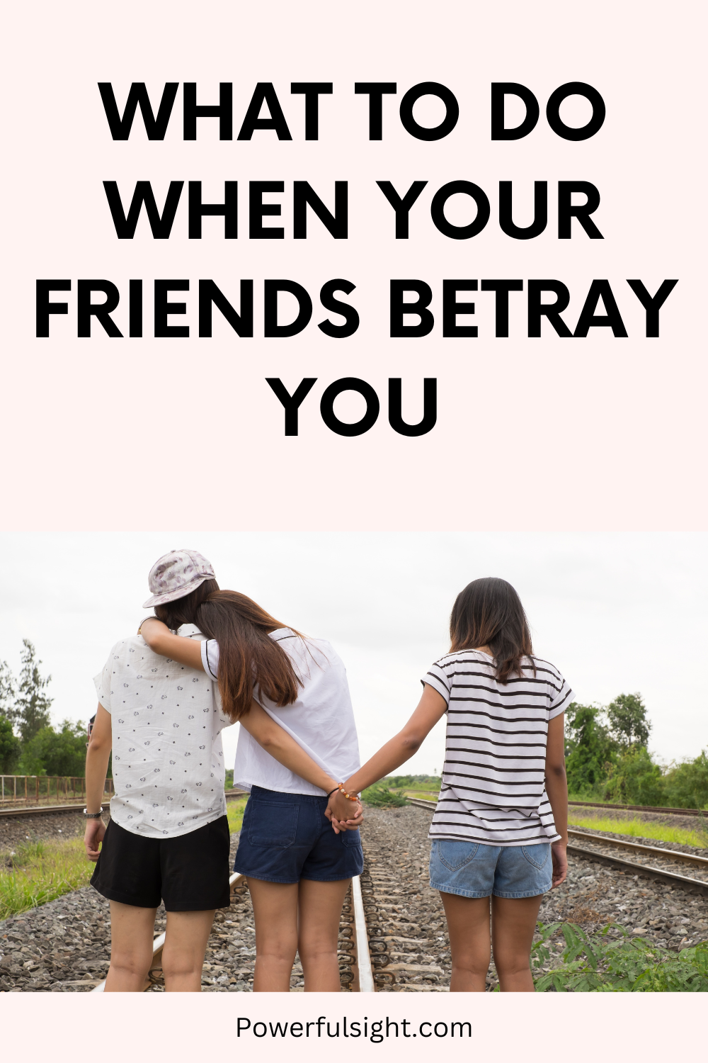 What to Do When Your Friends Betray You