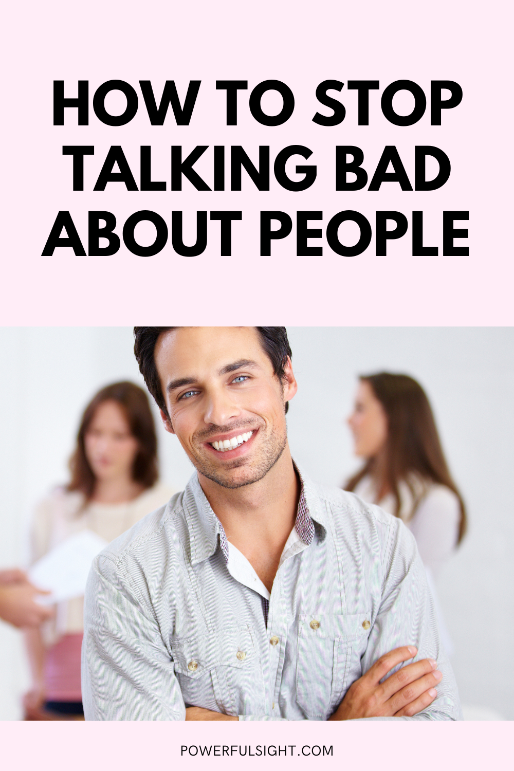 How to Stop Talking Bad About People