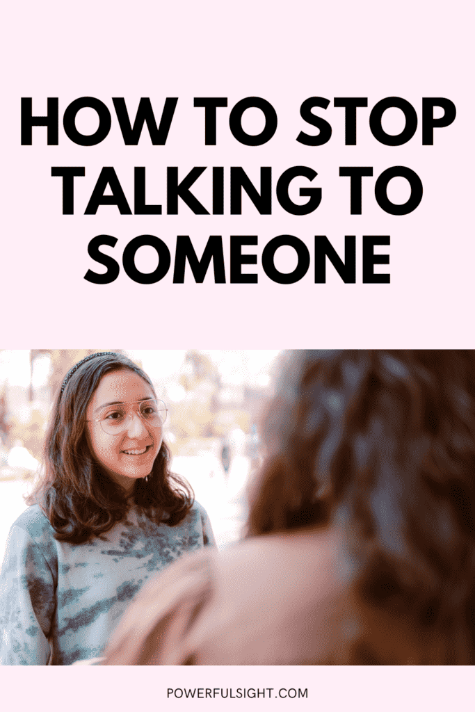 10 Effective Strategies to Stop Talking to Someone