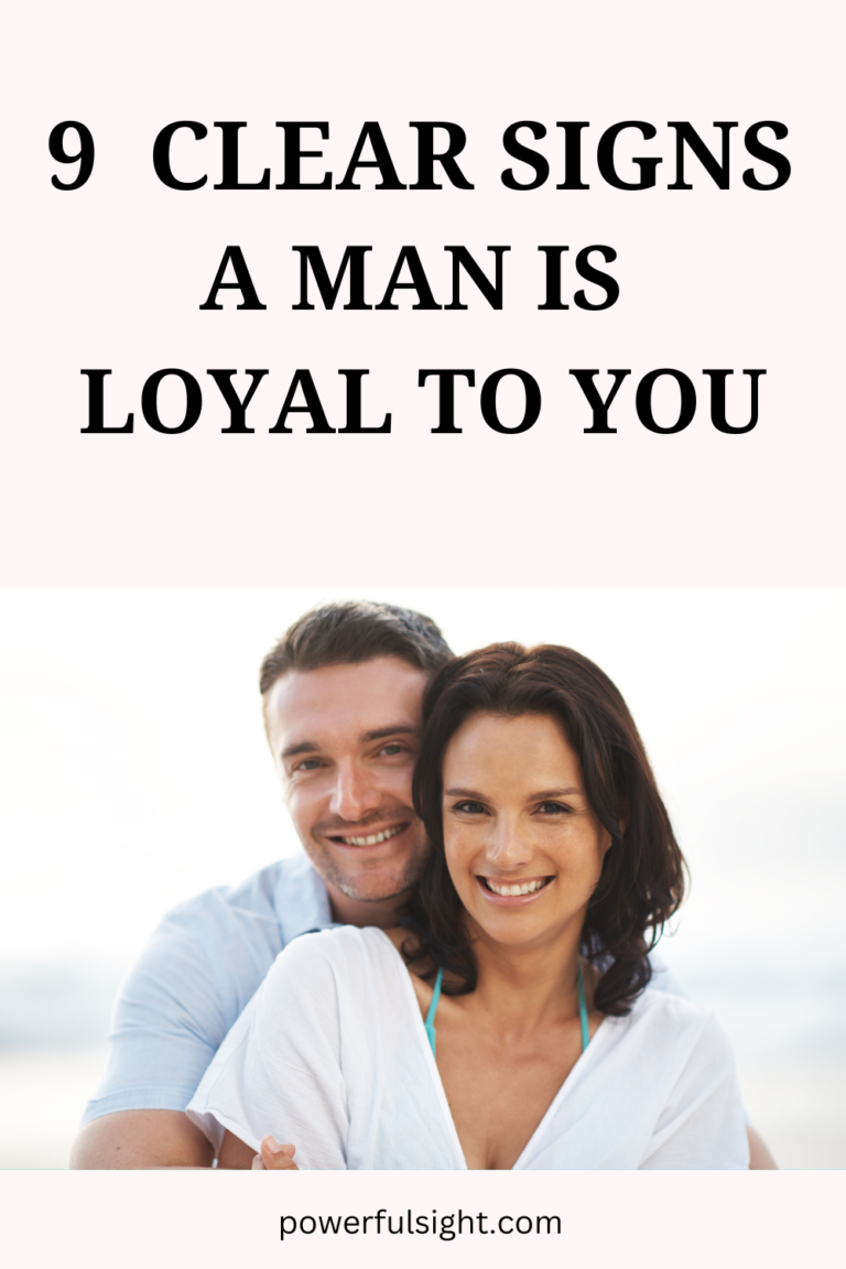9 Signs of a Loyal Man