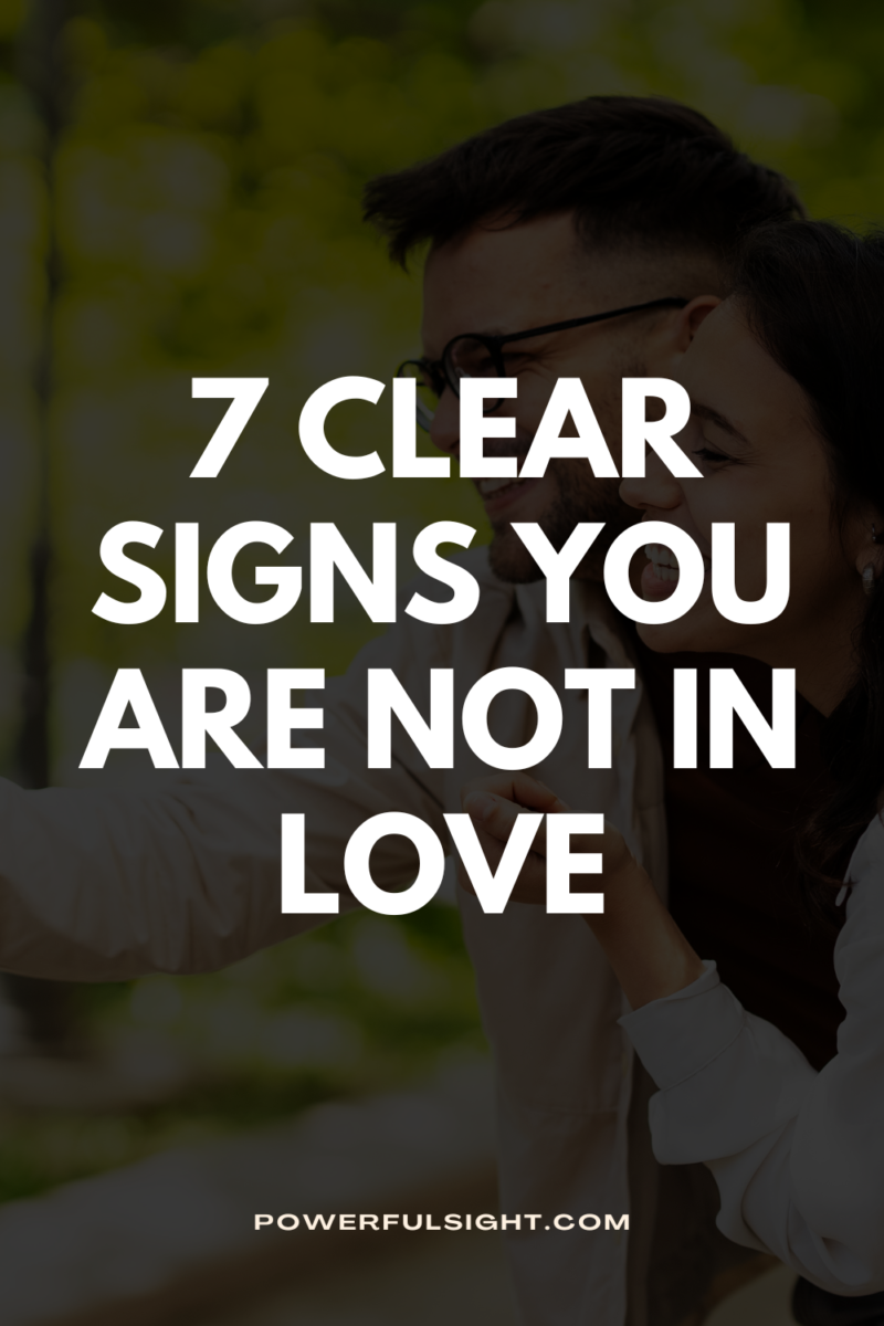 7 Clear Signs You Are Not in Love