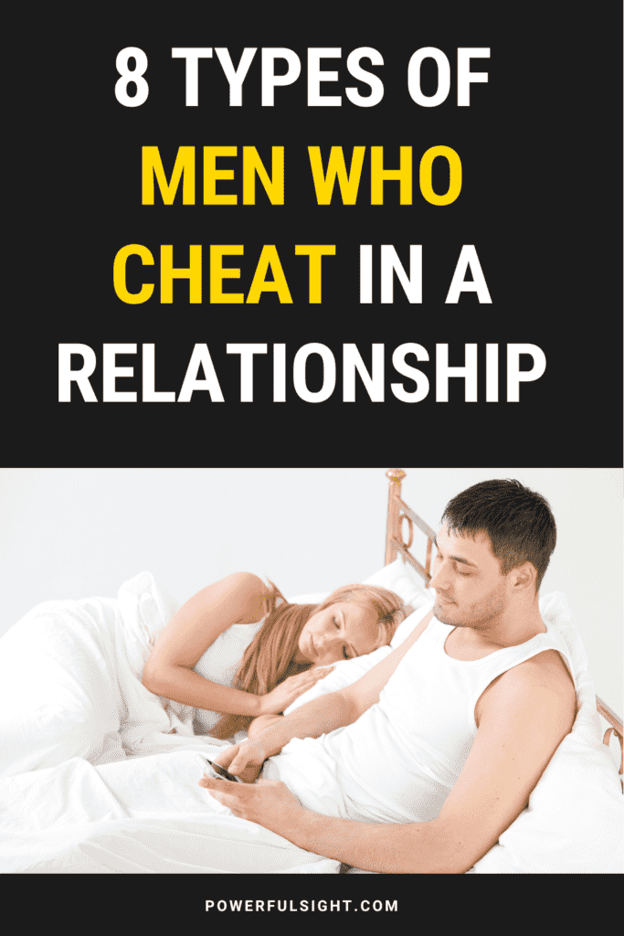 8 Types of Men Who Cheat in a Relationship