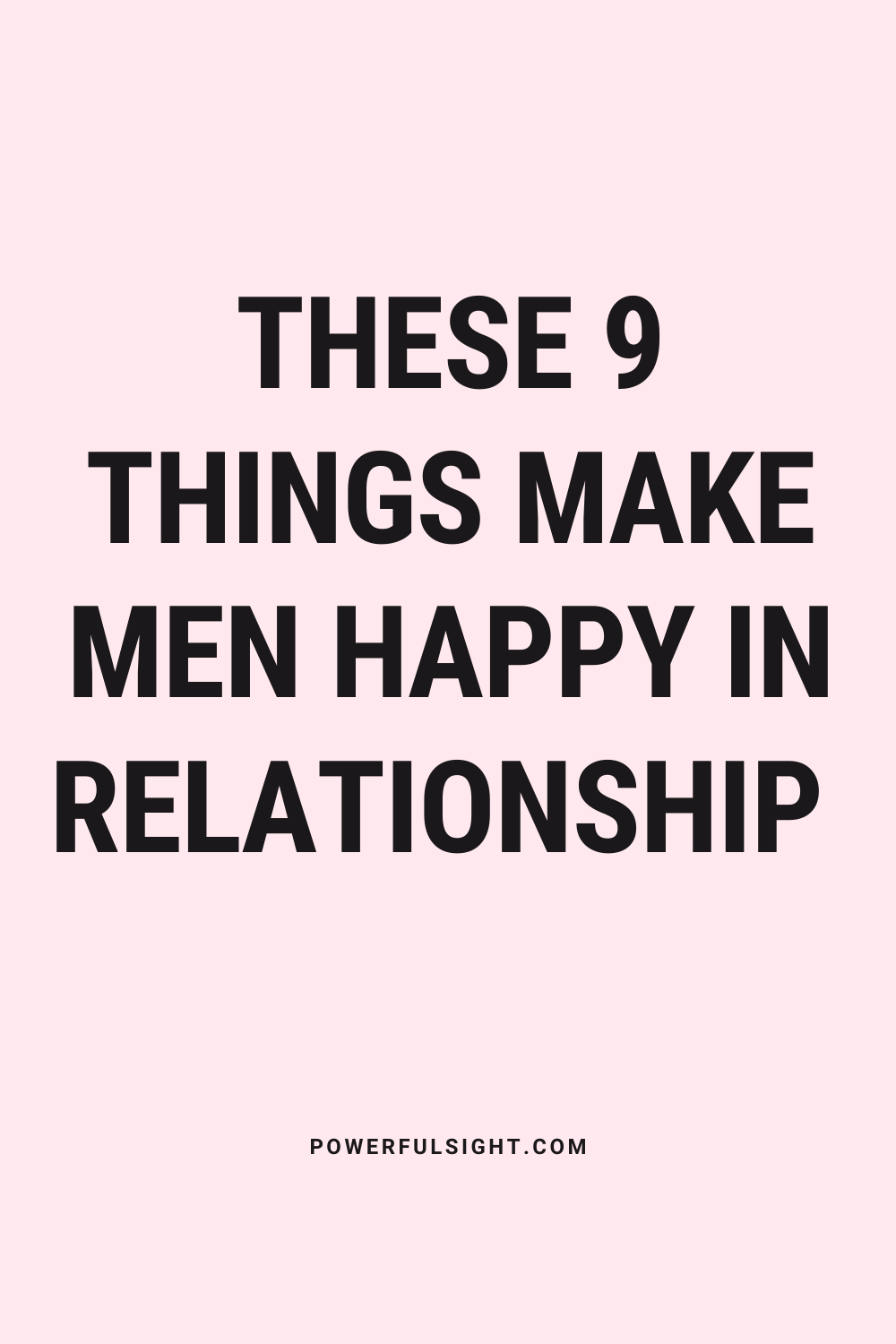 9 Things That Make a Man Happy in a Relationship