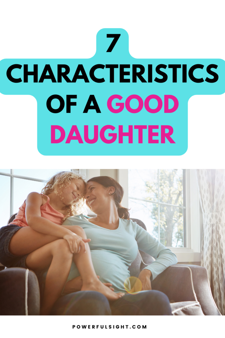 7 Characteristics of a Good Daughter