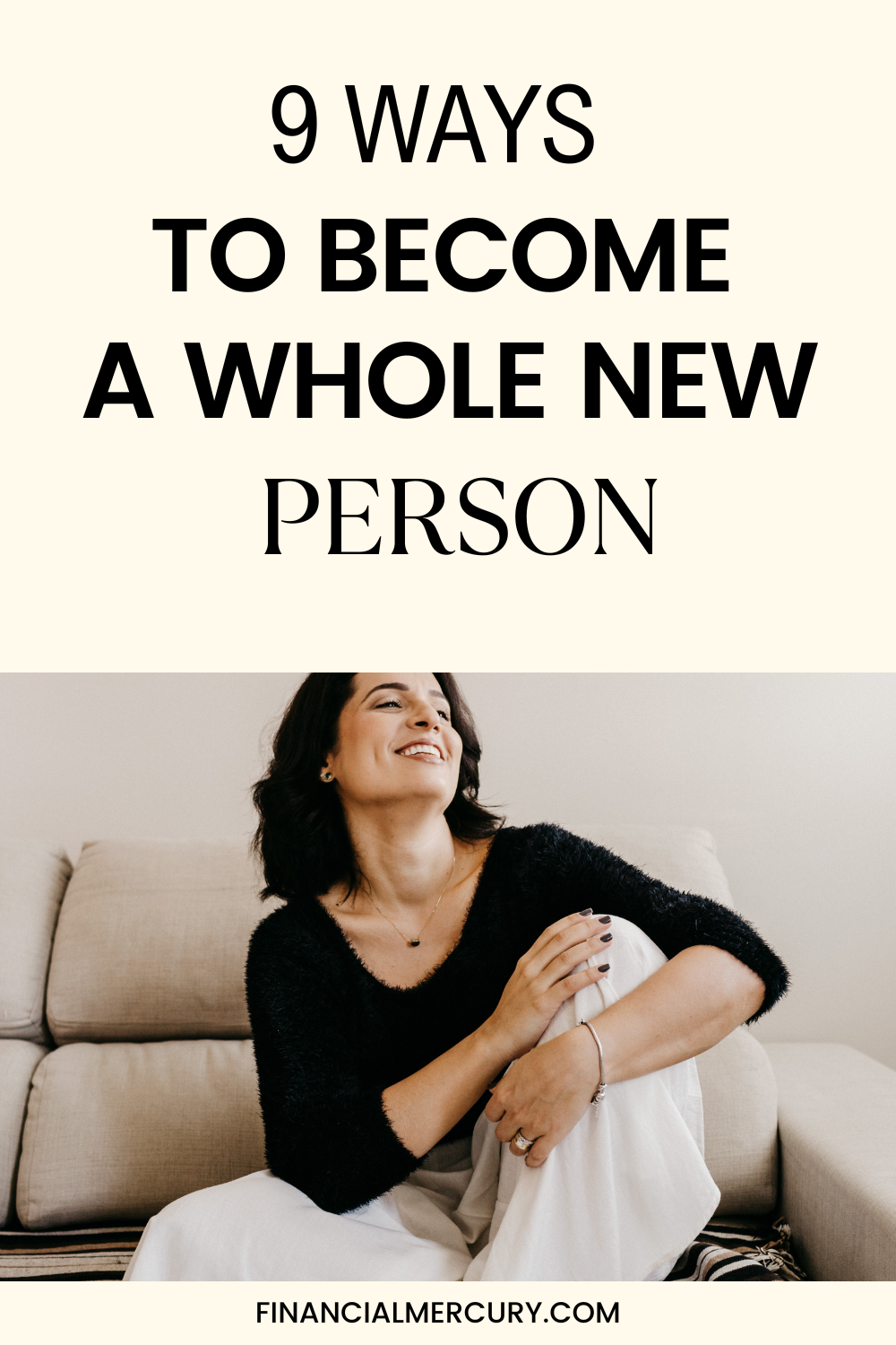 9 Ways to Become a Whole New Person