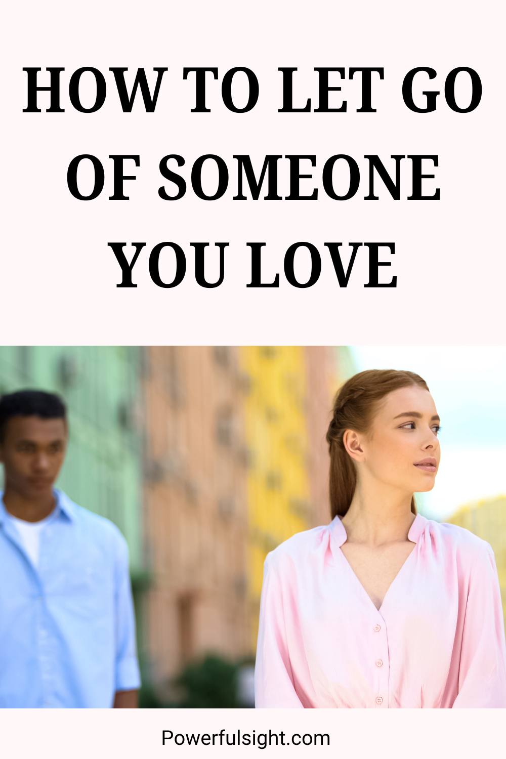 How to Let Go of Someone