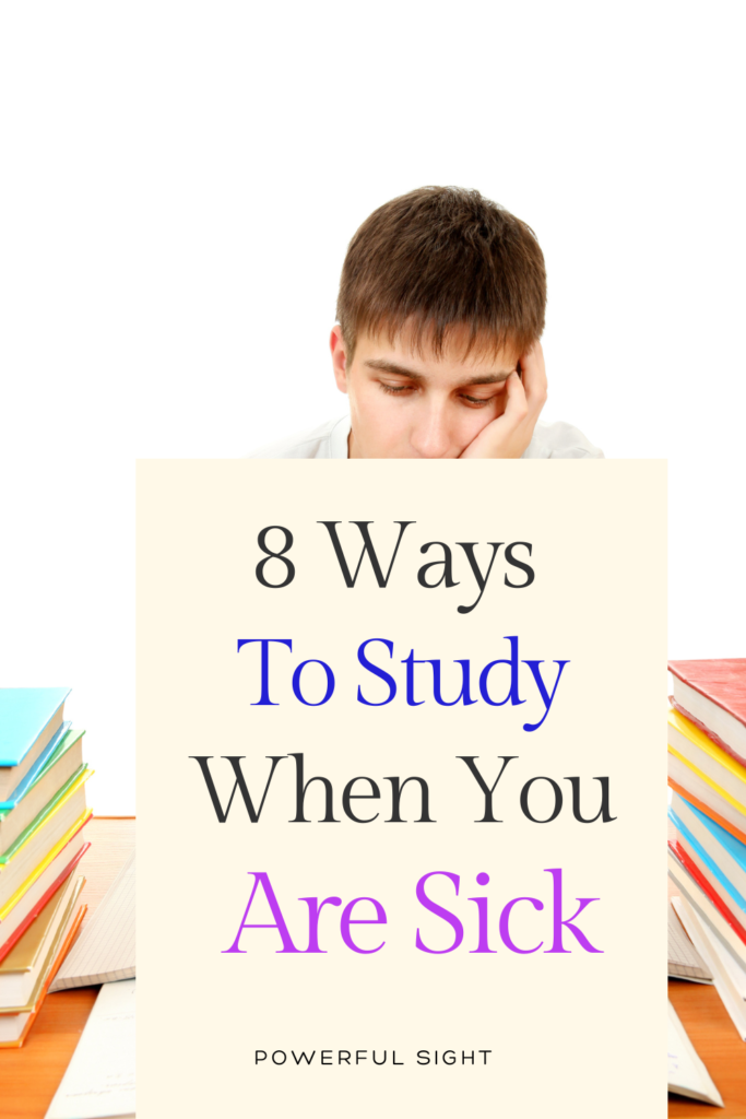 8 Effective Ways to Study When You Are Sick