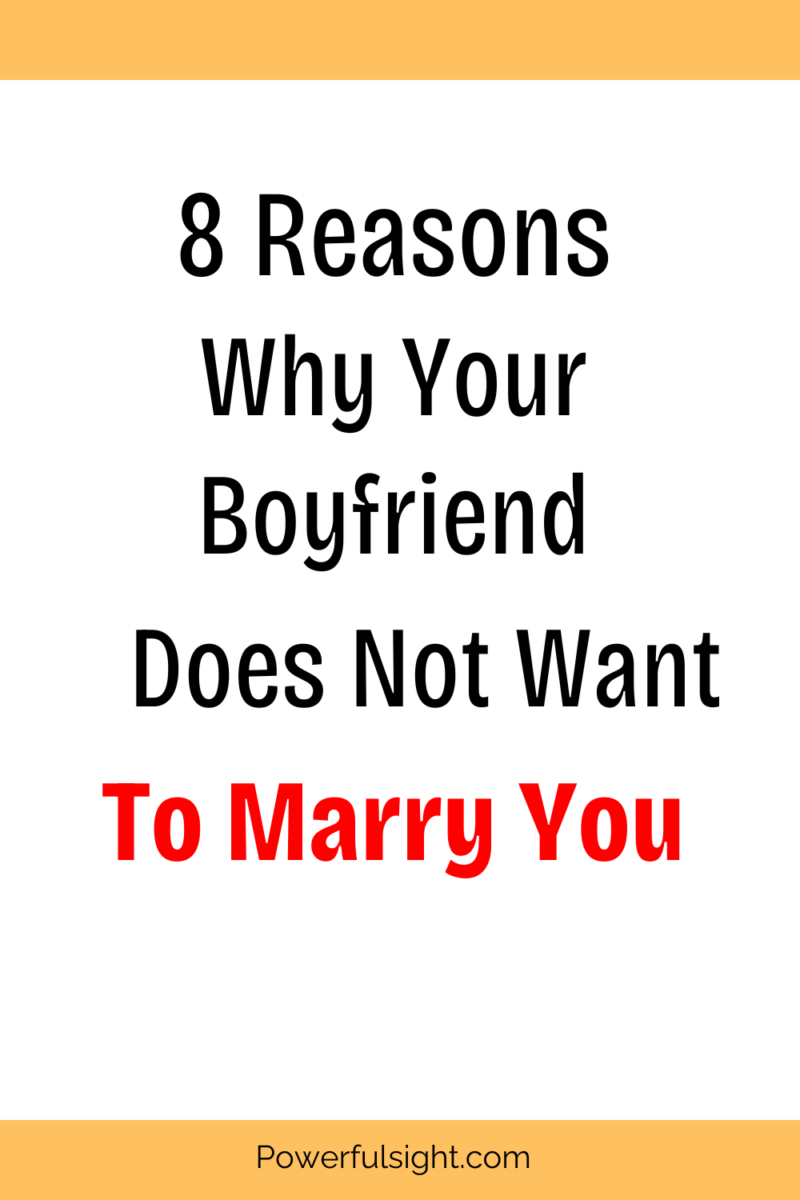 8 Reasons Why Your Boyfriend Does Not Want to Marry You