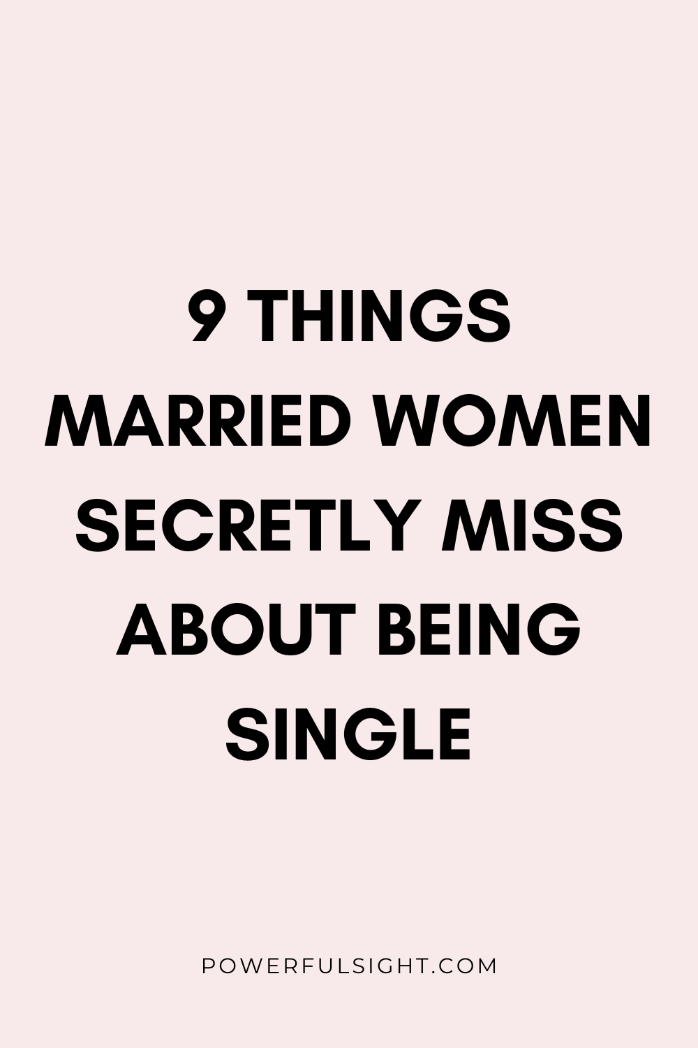 9 Things Married Women Secretly Miss About Being Single