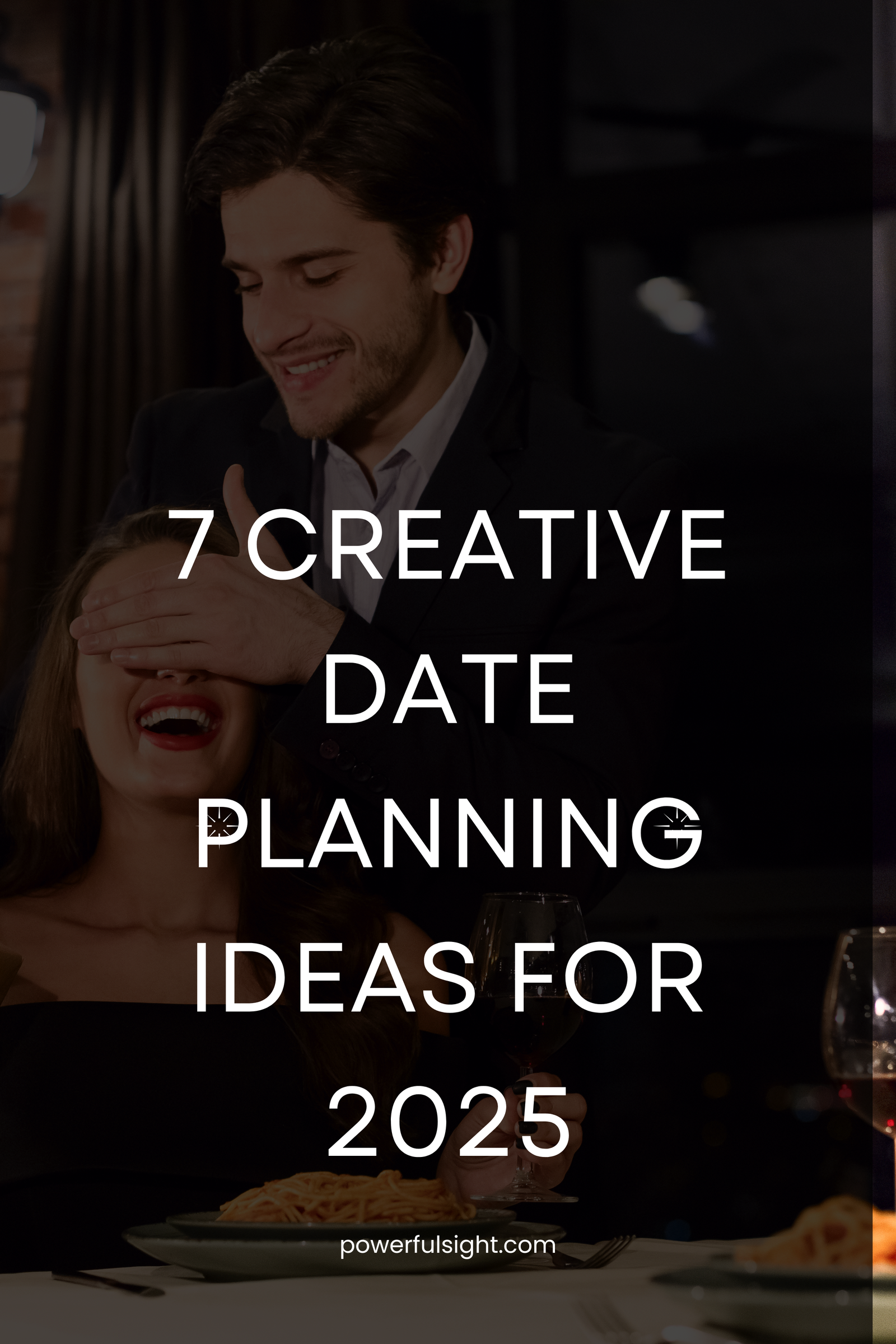 7 Creative Date Planning Ideas to Spark Romance