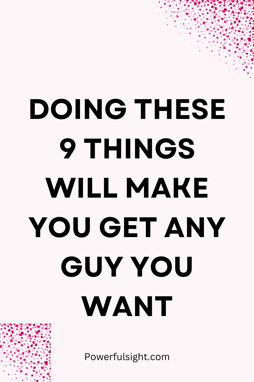 9 Effective Ways to Get the Guy You Want