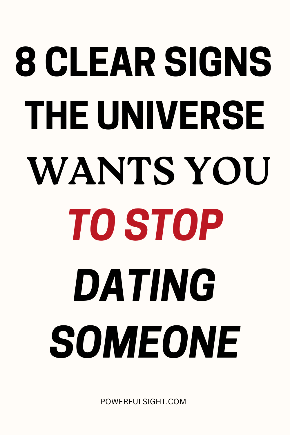 8 Signs the Universe Wants You to Stop Dating Someone