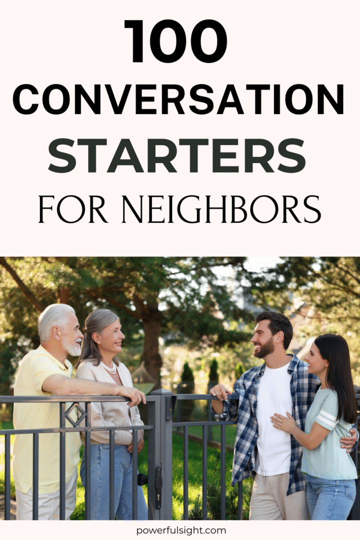 100 Conversation Starters for Neighbors - Powerful Sight