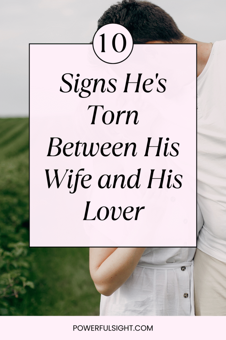 10 Signs He's Torn Between His Wife and His Lover - Powerful Sight
