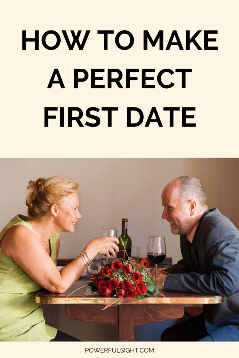 How To Have A Perfect First Date - Powerful Sight