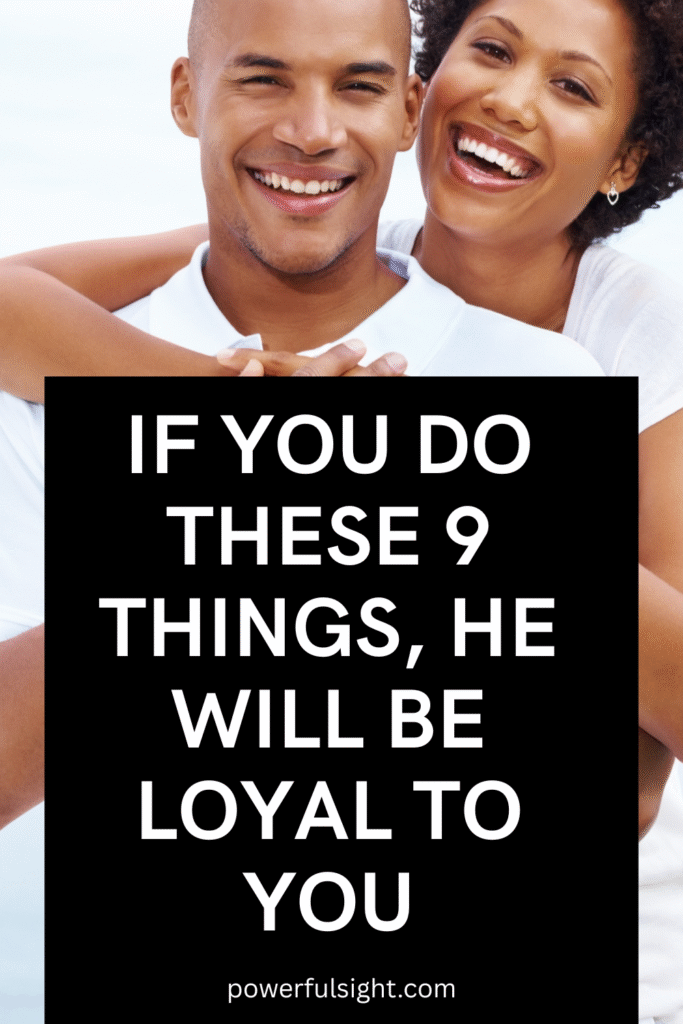 How To Make Him Loyal - Powerful Sight
