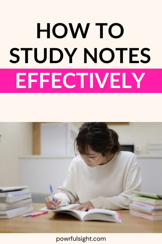 How To Study Notes Effectively - Powerful Sight