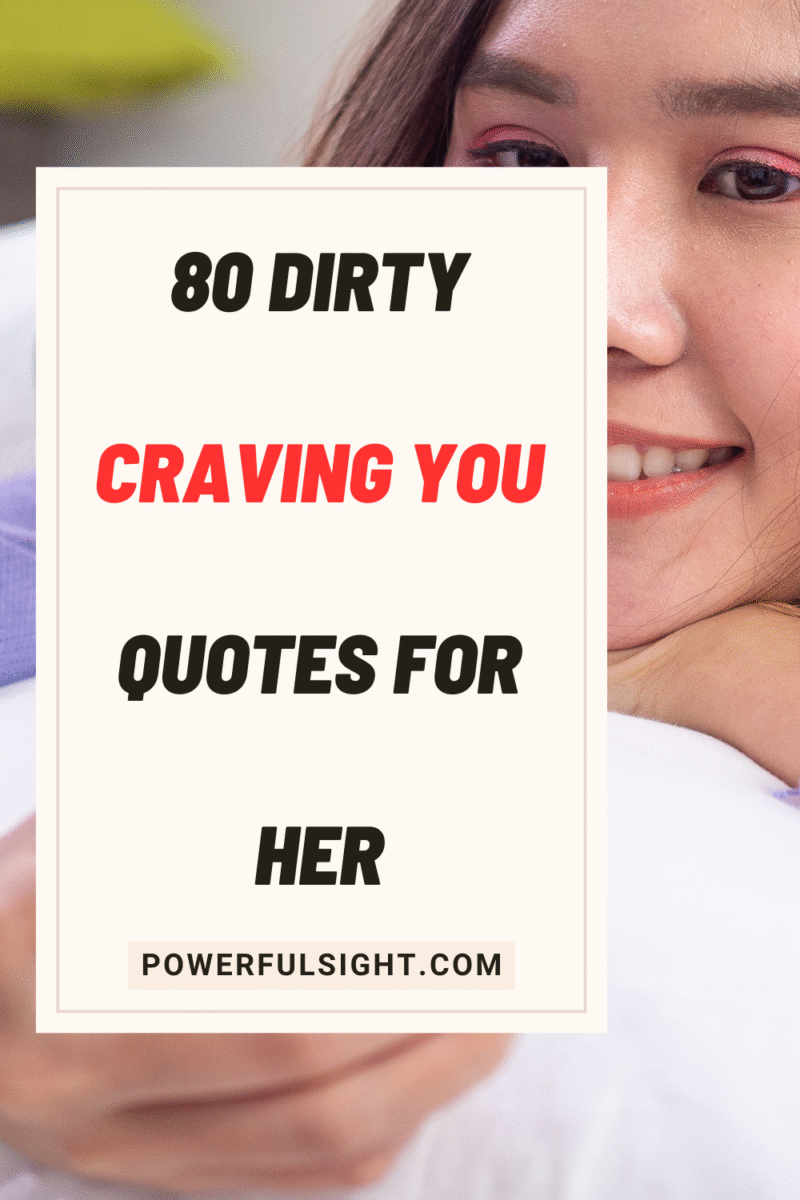 80 Dirty Craving You Quotes For Her - Powerful Sight