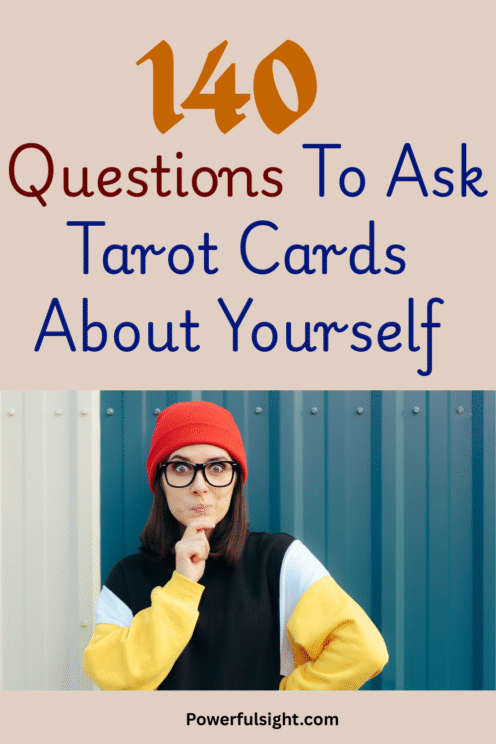 140 Questions To Ask Tarot Cards About Yourself - Powerful Sight