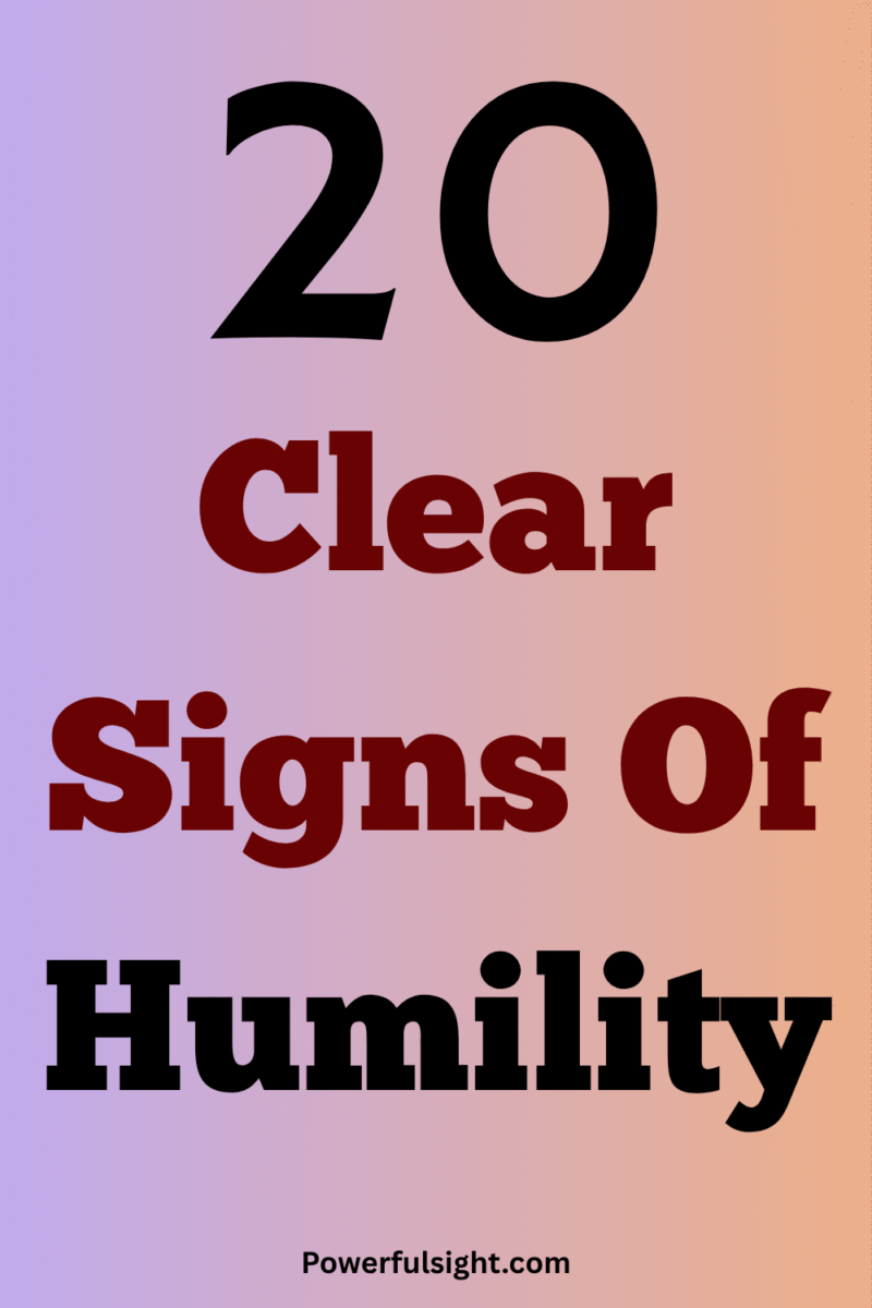 20 Clear Signs Of Humility - Powerful Sight