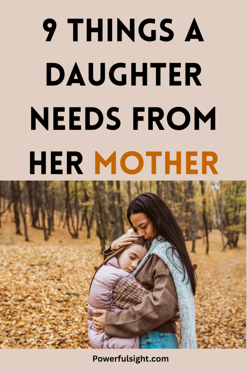 9 Things A Daughter Needs From Her Mother - Powerful Sight