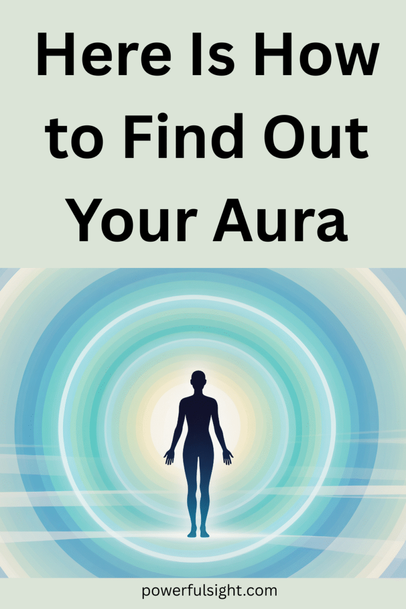 How to Find Out Your Aura - Powerful Sight