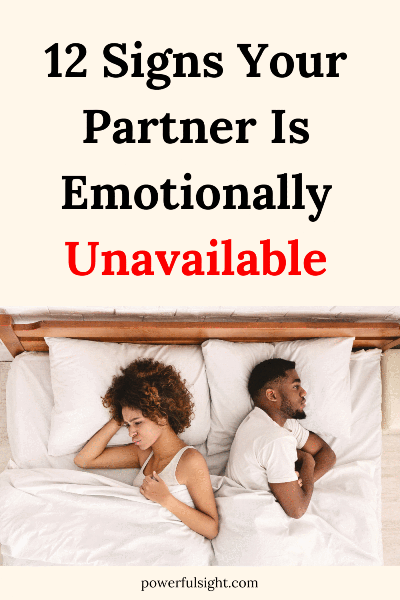 12 Signs Your Partner Is Emotionally Unavailable - Powerful Sight