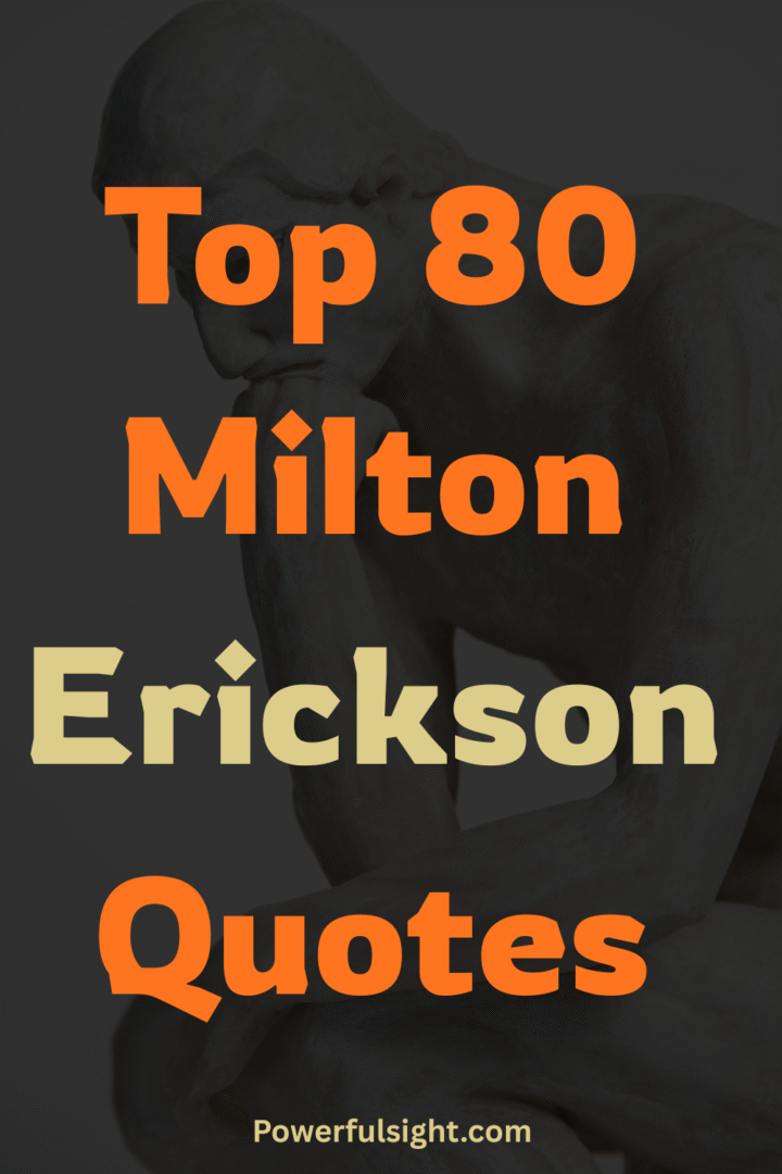 Top 80 Milton Erickson Quotes - Powerful Sight