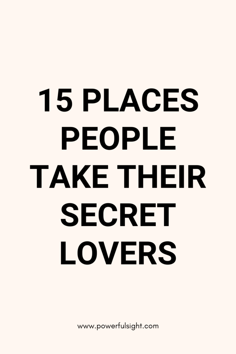 15 Places People Take Their Secret Lovers - Powerful Sight